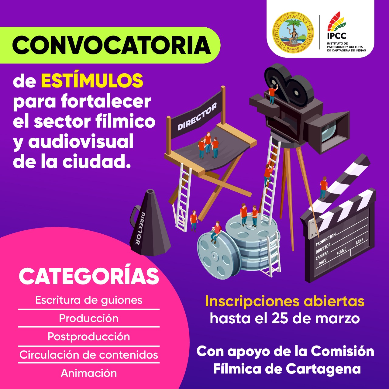 CONVOCATORIA PARA EL FORTALECIMIENTO DEL SECTOR FÍLMICO Y AUDIOVISUAL DE CARTAGENA COMISIÓN ...